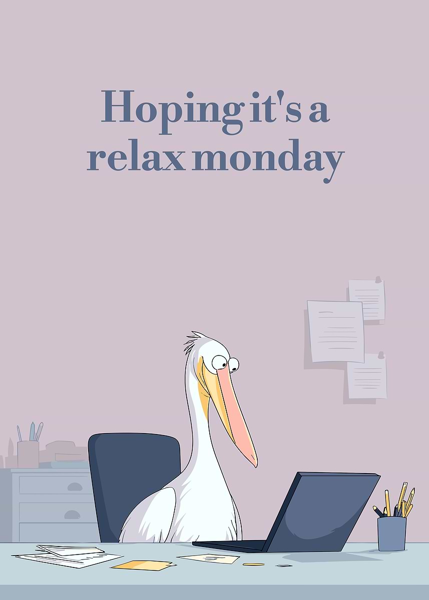 'Relax Monday with Pelican Cartoon' Poster, picture, metal print, paint ...