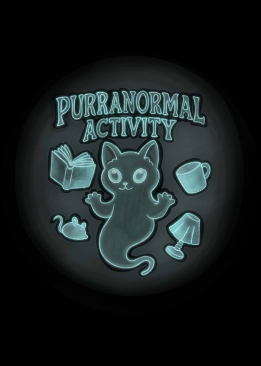 'Purranormal Activity' Poster, picture, metal print, paint by Loobs ...