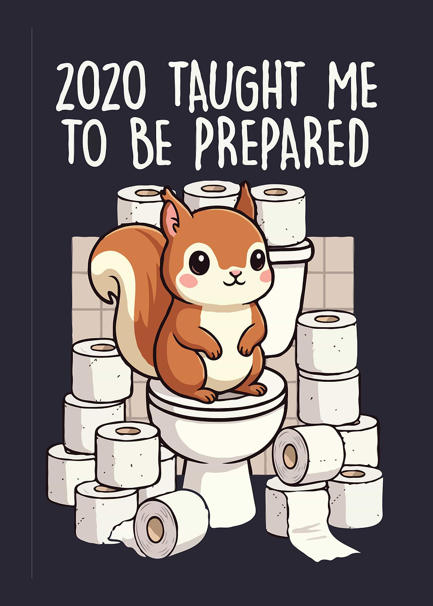 '2020 Taught Me To Be Prepared' Poster, picture, metal print, paint by ...