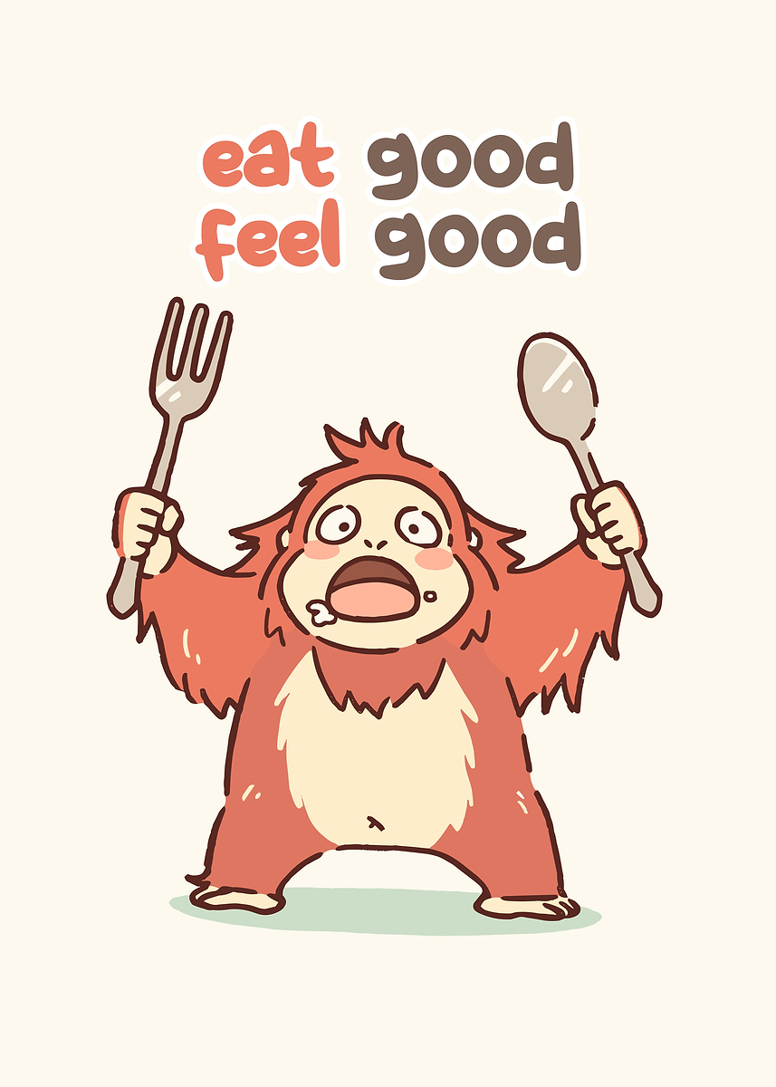 'Eat Good Feel Good Orangutan Cartoon' Poster, picture, metal print ...
