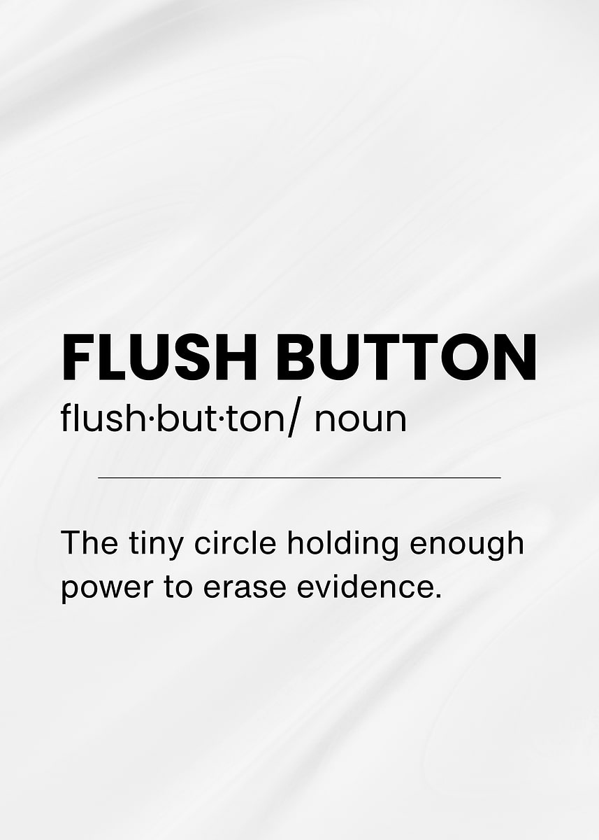 'Flush Button Definition' Poster, picture, metal print, paint by ...