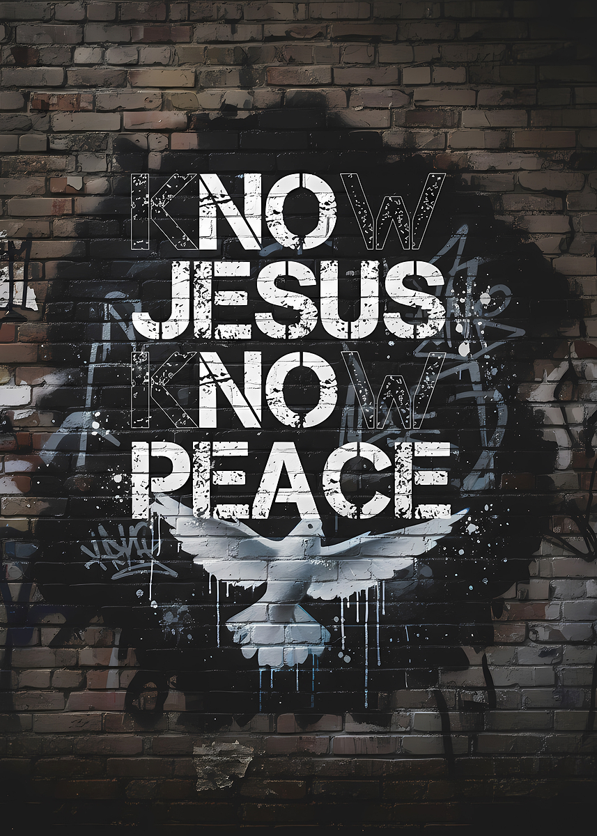 'Know Jesus, Know Peace Graffiti Art' Poster, picture, metal print ...
