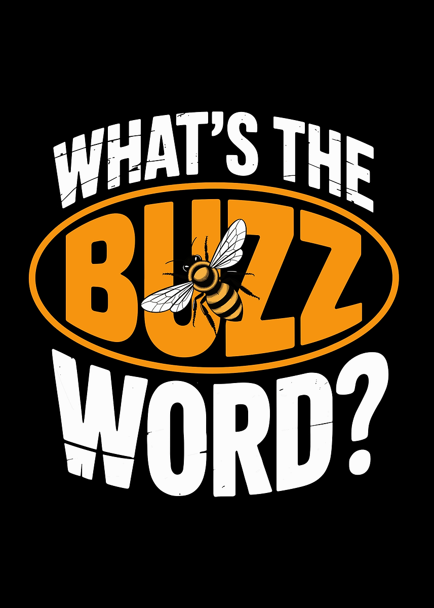 'What's the Buzz Word Bee Illustration' Poster, picture, metal print ...
