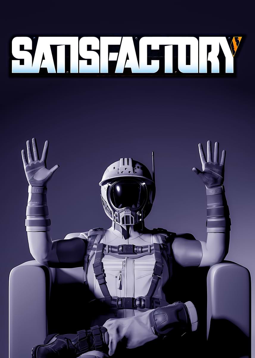 'Satisfactory Game Poster' Poster, picture, metal print, paint by ...