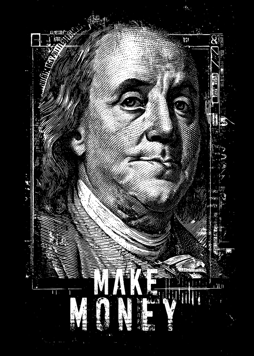 'Benjamin Franklin Make Money Poster' Poster, picture, metal print ...