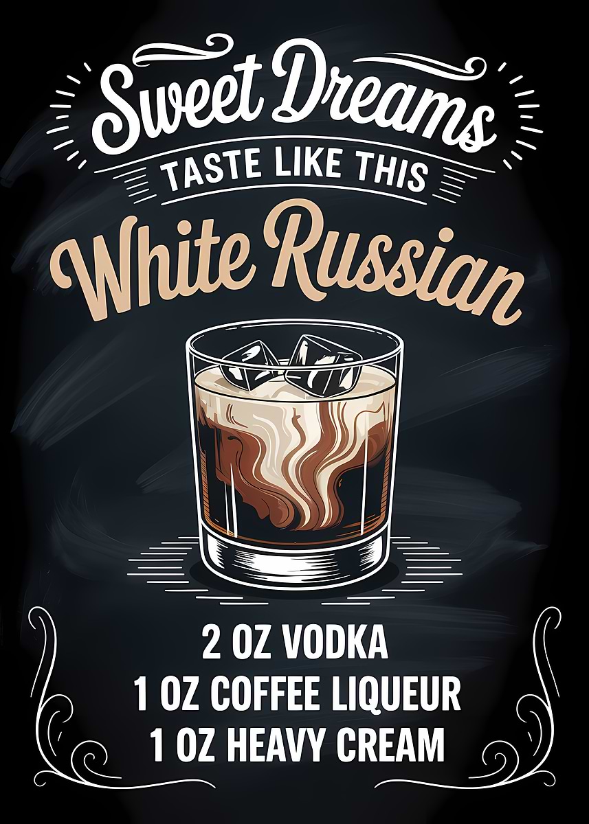 'White Russian Cocktail Recipe' Poster, picture, metal print, paint by ...