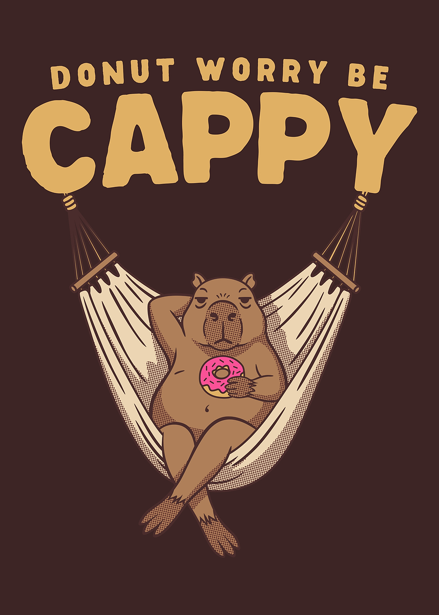 'DONUT WORRY BE CAPPY' Poster, picture, metal print, paint by FAA ...
