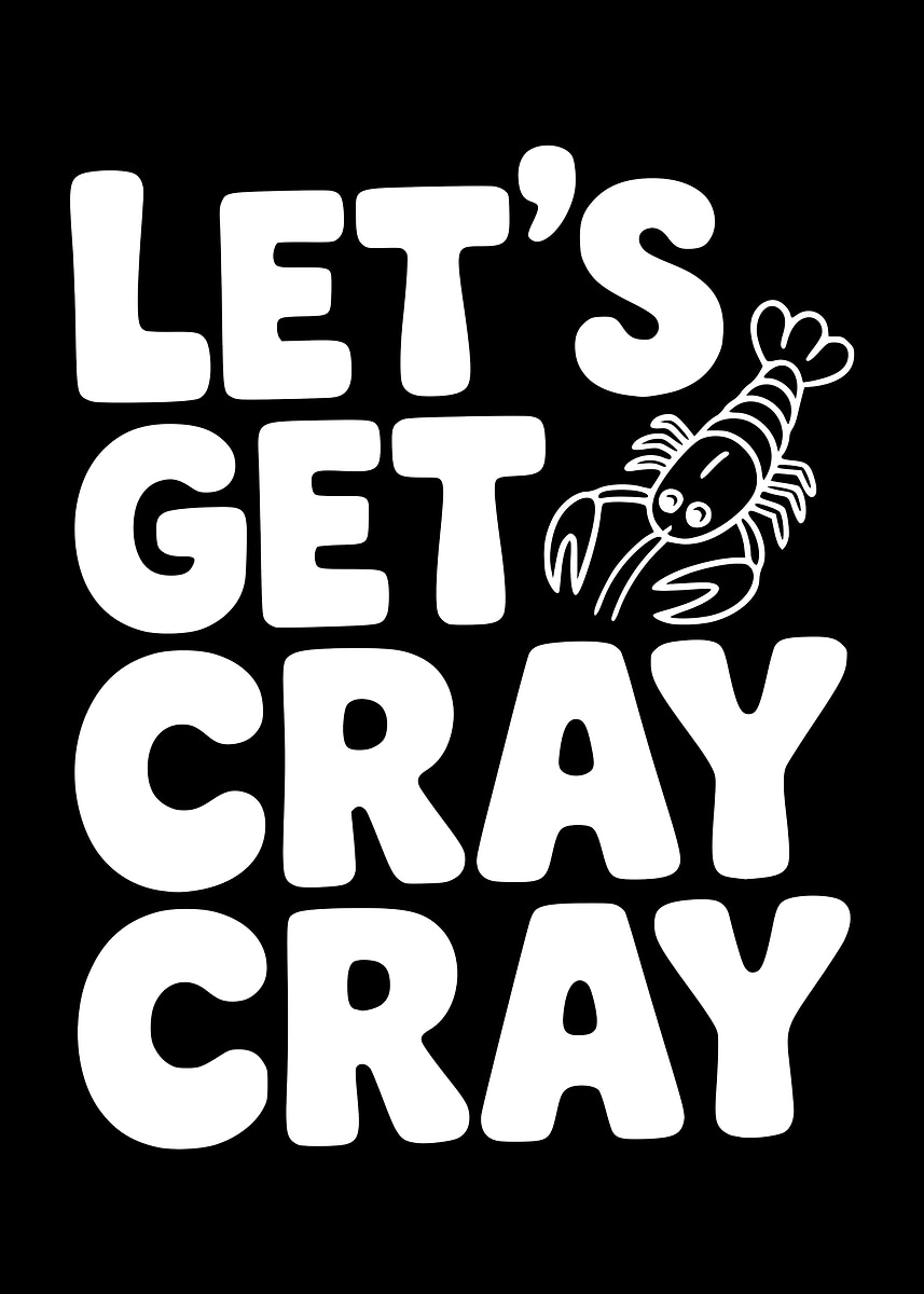 'Let's Get Cray Cray Shrimp' Poster, picture, metal print, paint by ...