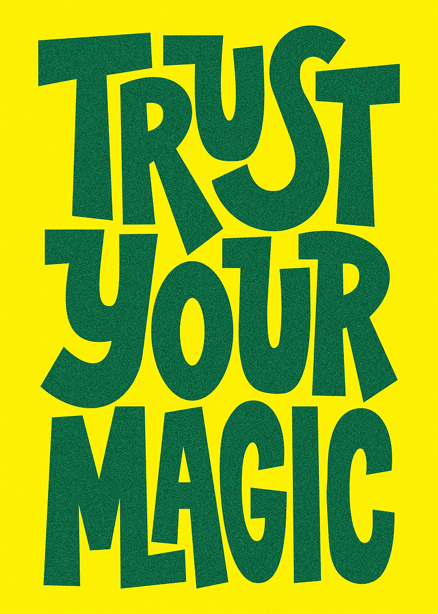 'Trust Your Magic ' Poster, picture, metal print, paint by Fouad ...