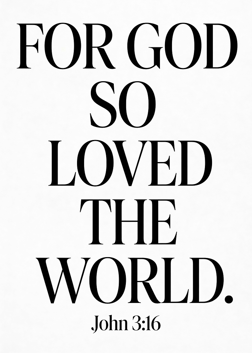 'For God So Loved The World John 3:16' Poster, picture, metal print ...