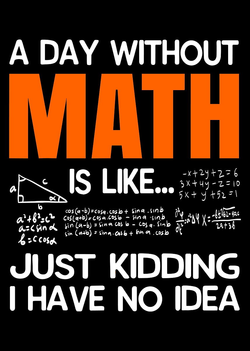 'A Day Without Math Is Like Poster, Funny Math Teacher Wall Art ...