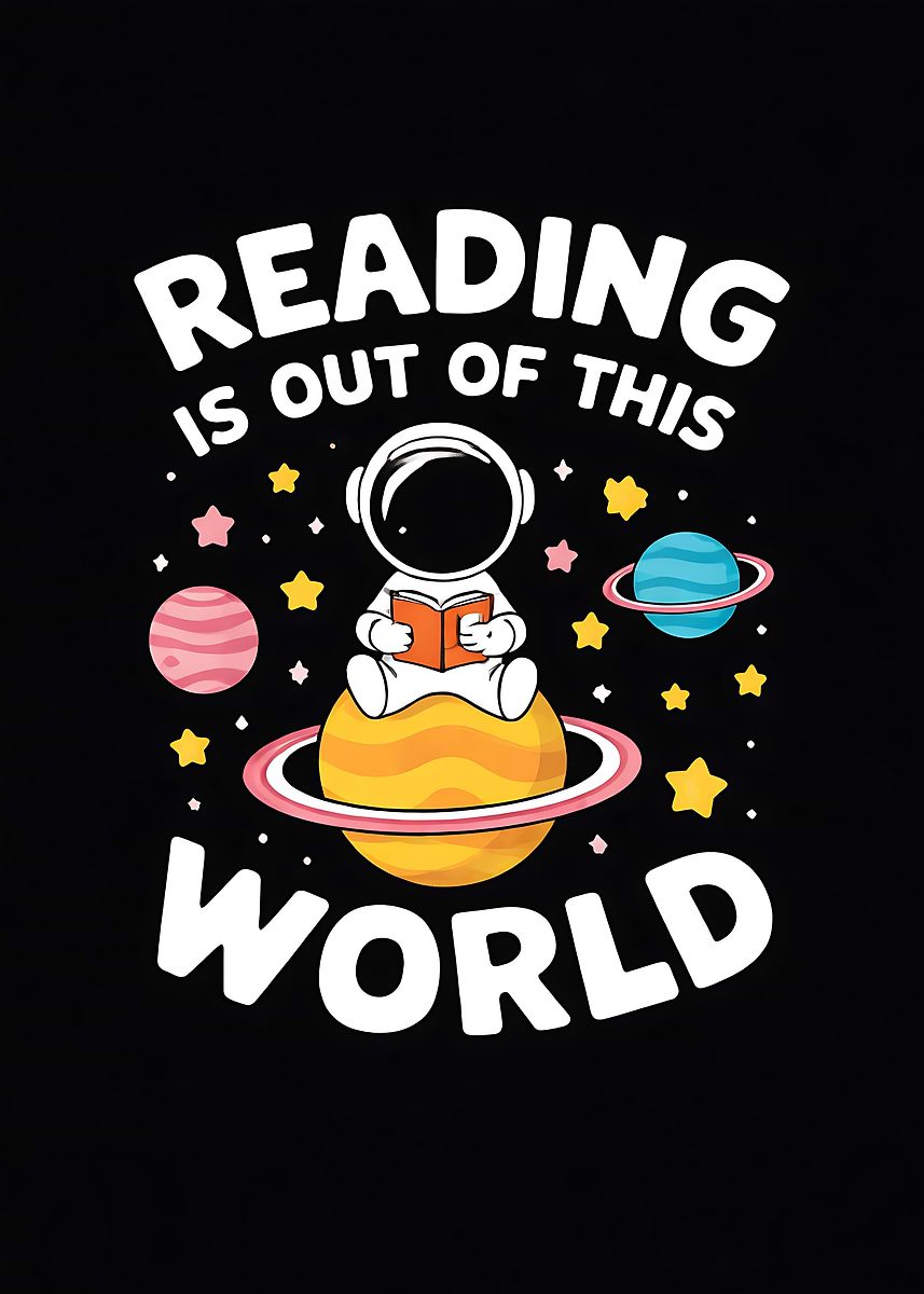 'Reading Is Out Of This World Poster — Astronaut Book Lover Space Wall ...