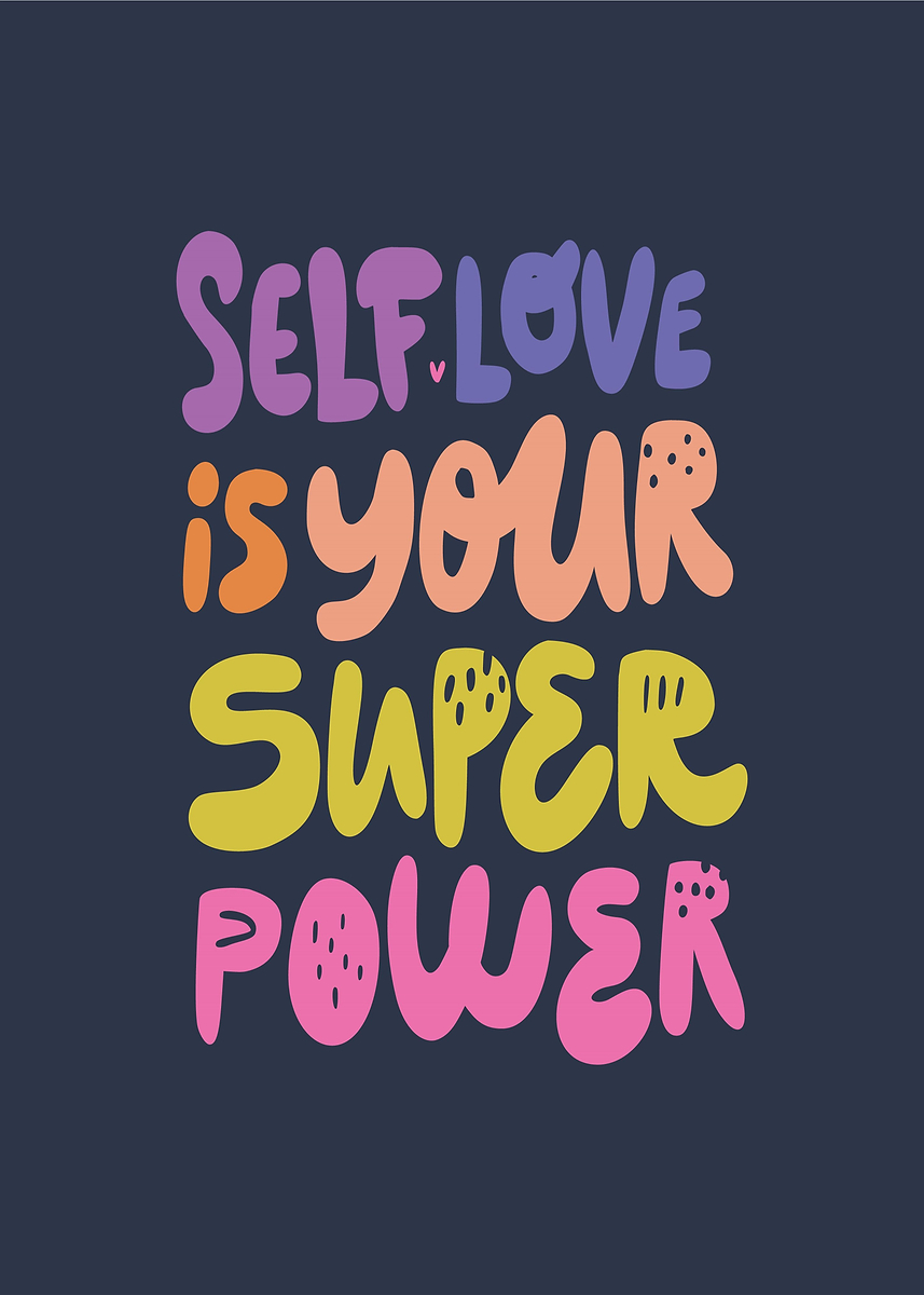 'Self Love Is Your Superpower text art' Poster, picture, metal print ...