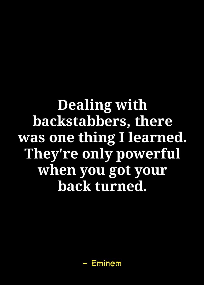 'Eminem Quote on Backstabbers' Poster, picture, metal print, paint by ...