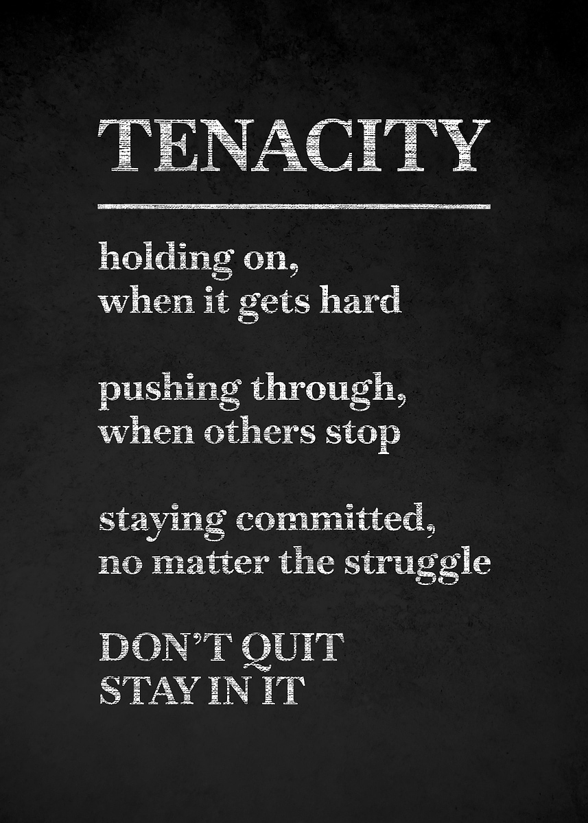'Tenacity Motivational Quote' Poster, picture, metal print, paint by ...