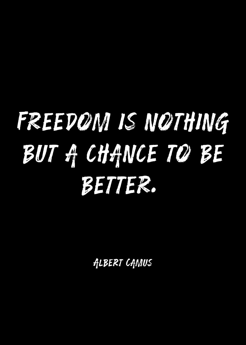 'Freedom Quote by Albert Camus' Poster, picture, metal print, paint by ...
