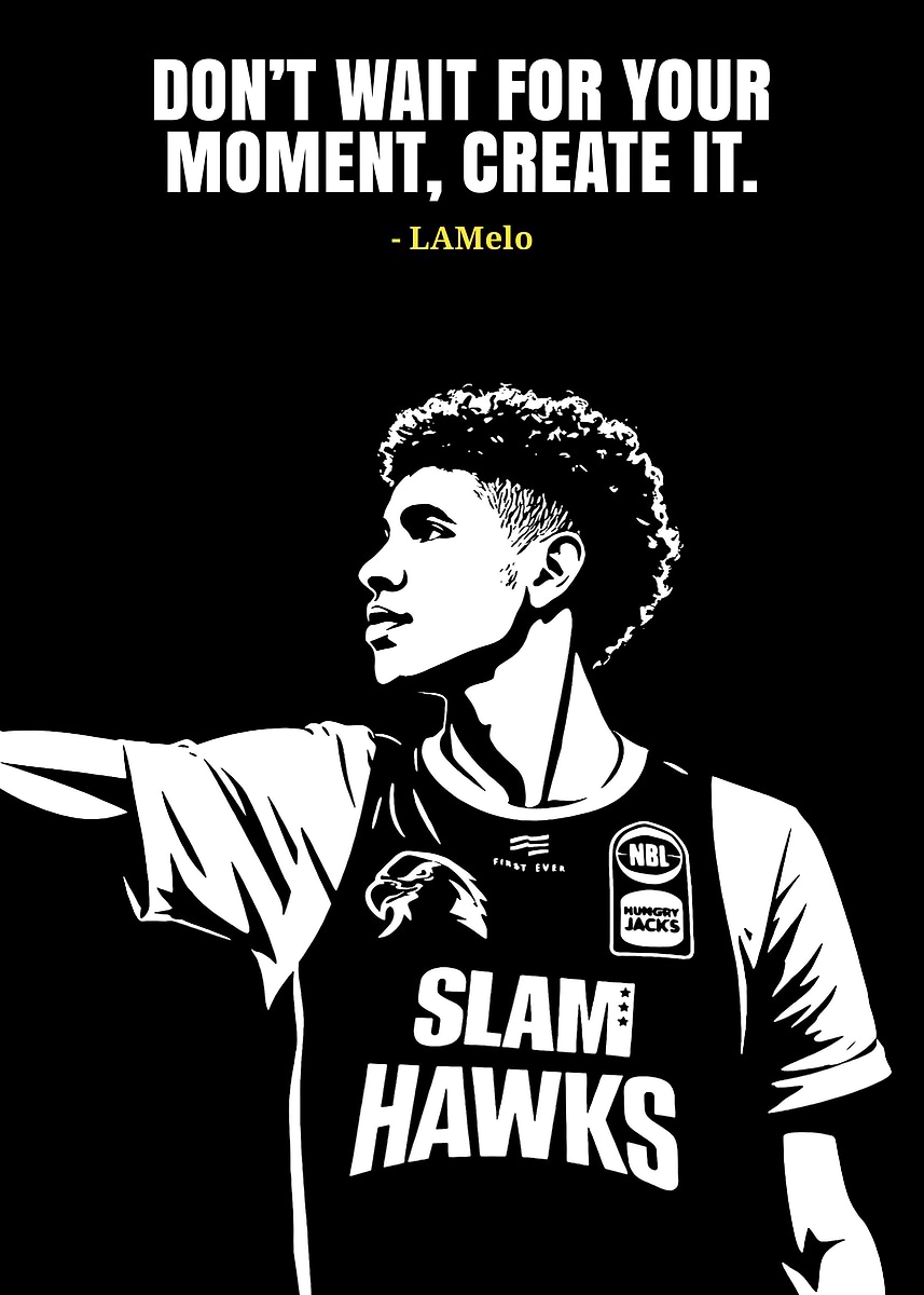 'LaMelo Ball Slamhawks Quote' Poster, picture, metal print, paint by ...